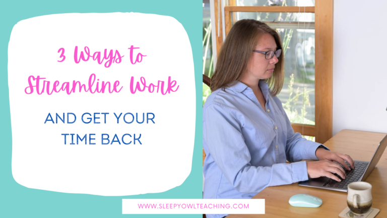 3 Strategies to Streamline Work and Get Your Time Back - Sleepy Owl ...