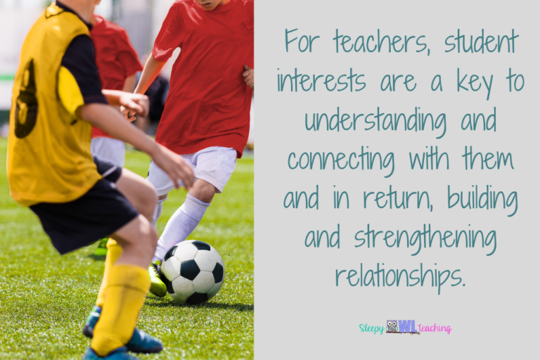 5 Ways to Use Student Interests to Build Relationships - Sleepy Owl ...