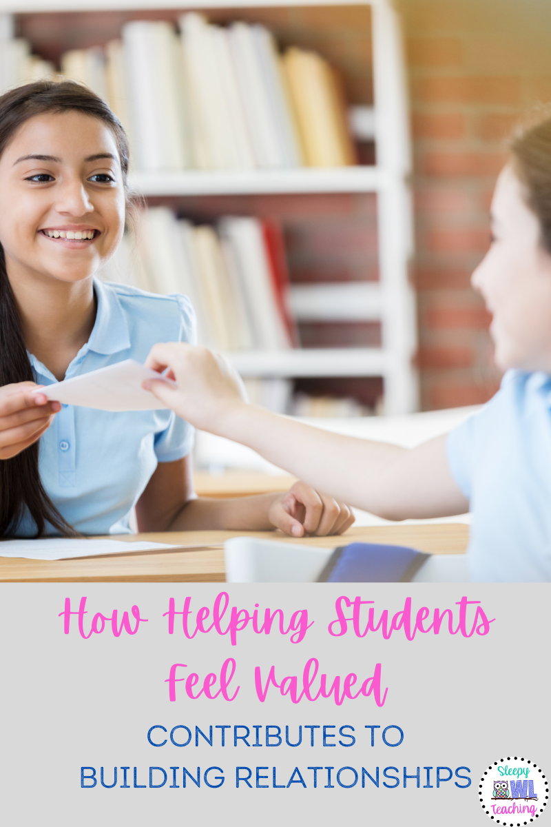 How Helping Students Feel Valued Contributes to Building Relationships ...